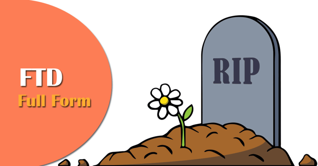 FTD Full Form in Insurance - FTD Insurance Meaning