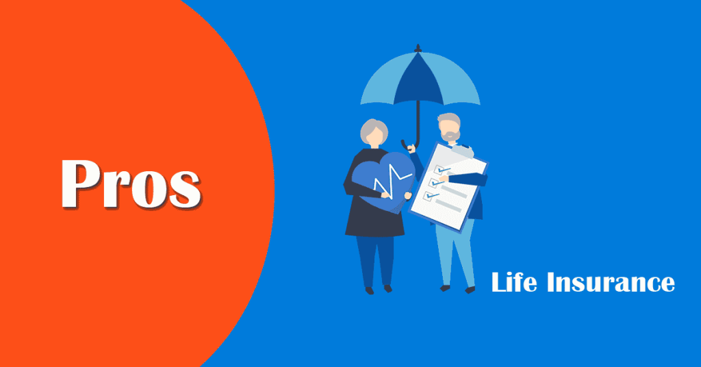 Advantages of Life Insurance | Why choose life insurance | Pros